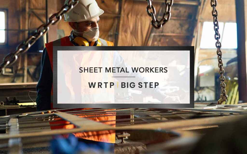 Sheet Metal Workers | WRTP | BIG STEP