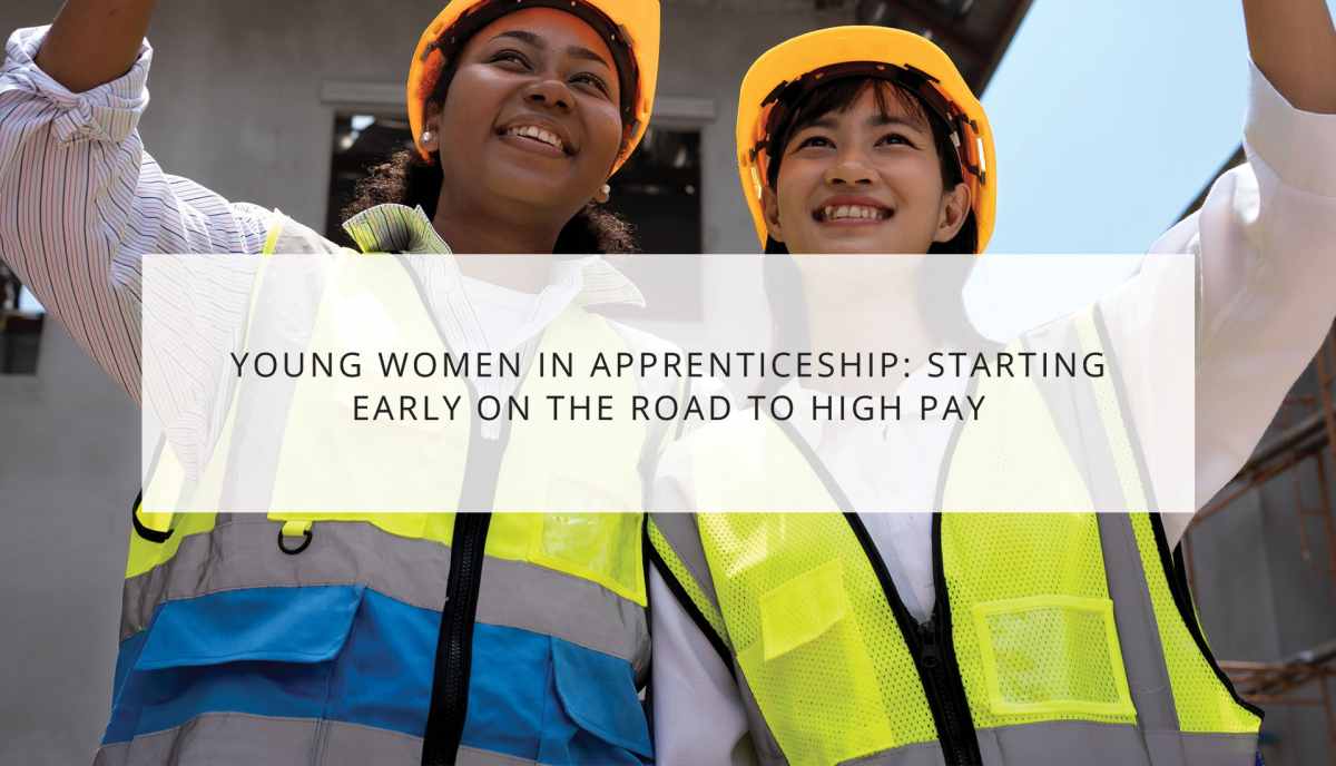 Young Women in Apprenticeship: Starting Early on the Road to High Pay ...