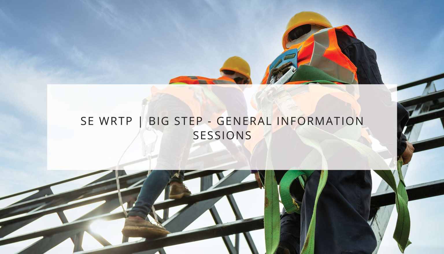 SE WRTP | BIG STEP - General Information Sessions | WRTP | BIG STEP