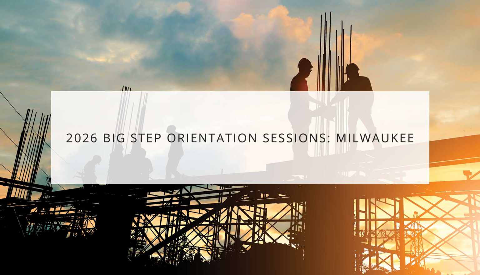 2026 BIG STEP Orientation Sessions: Milwaukee | WRTP | BIG STEP