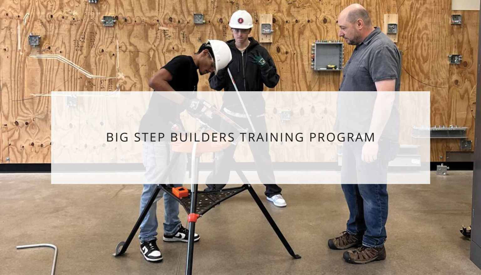 BIG STEP Builders Program: Madison | WRTP | BIG STEP